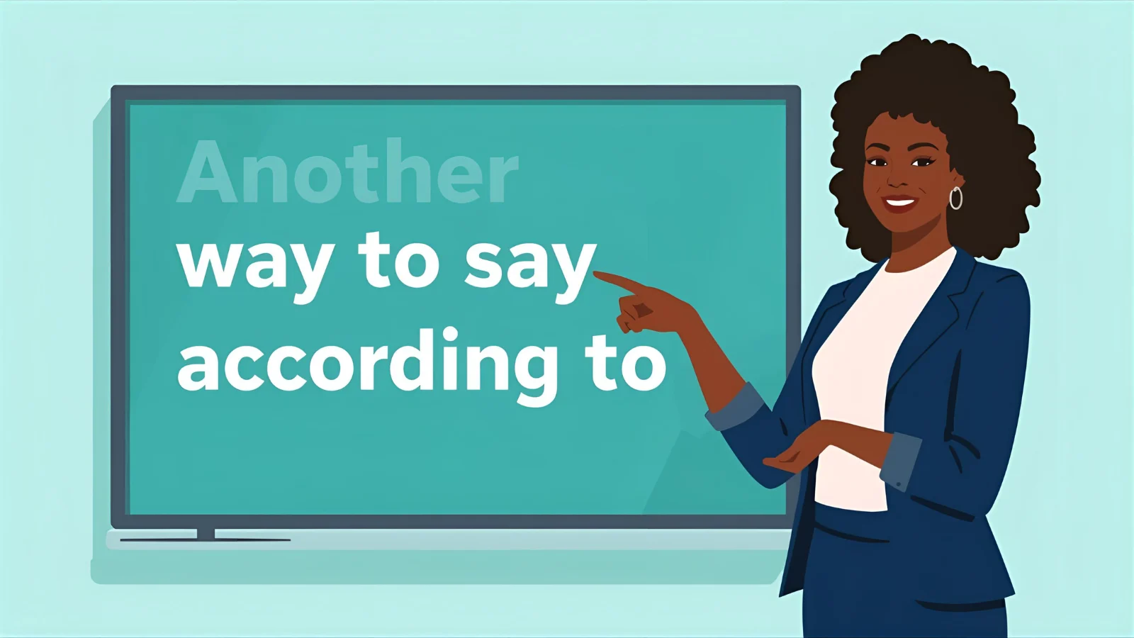 35+ Another Way to Say "According To"