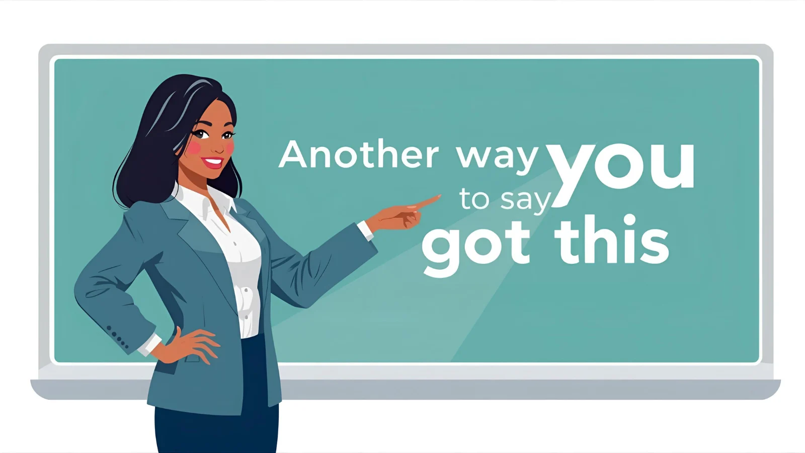 25+ Another Way to Say “You Got This” (With Meaning and Example)