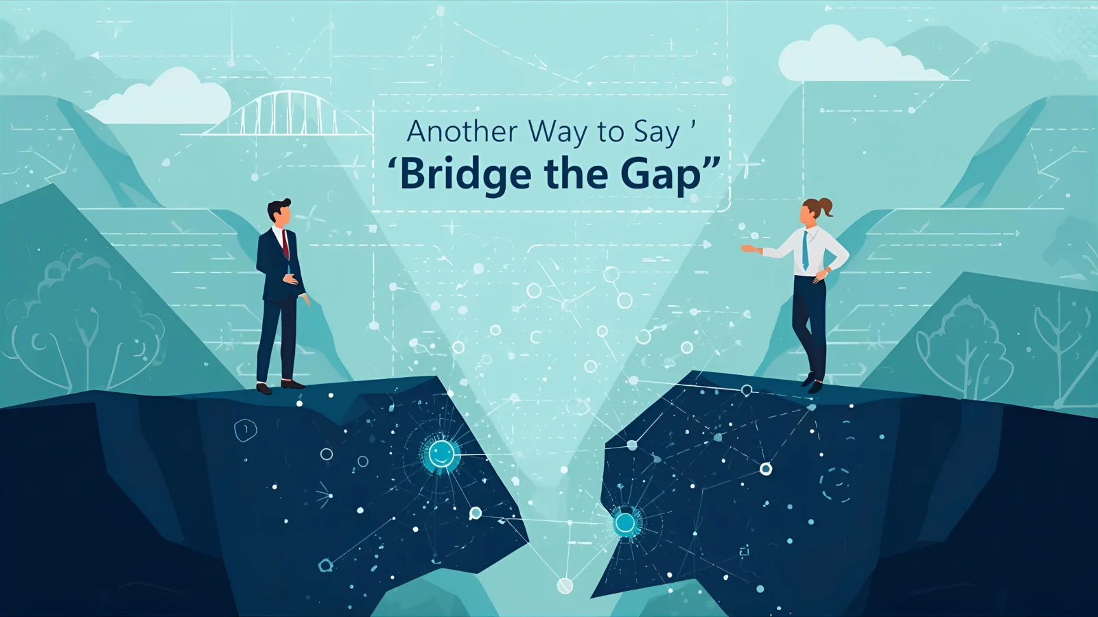 25+ Another Way to Say “Bridge the Gap” (With Meaning and Examples)