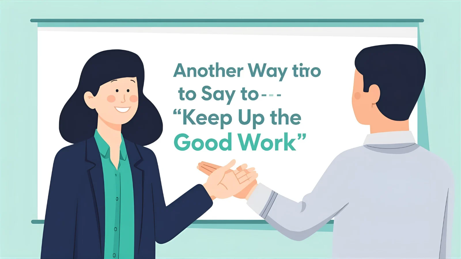25+ Another Way to Say “Keep Up the Good Work” (With Meaning and Examples)
